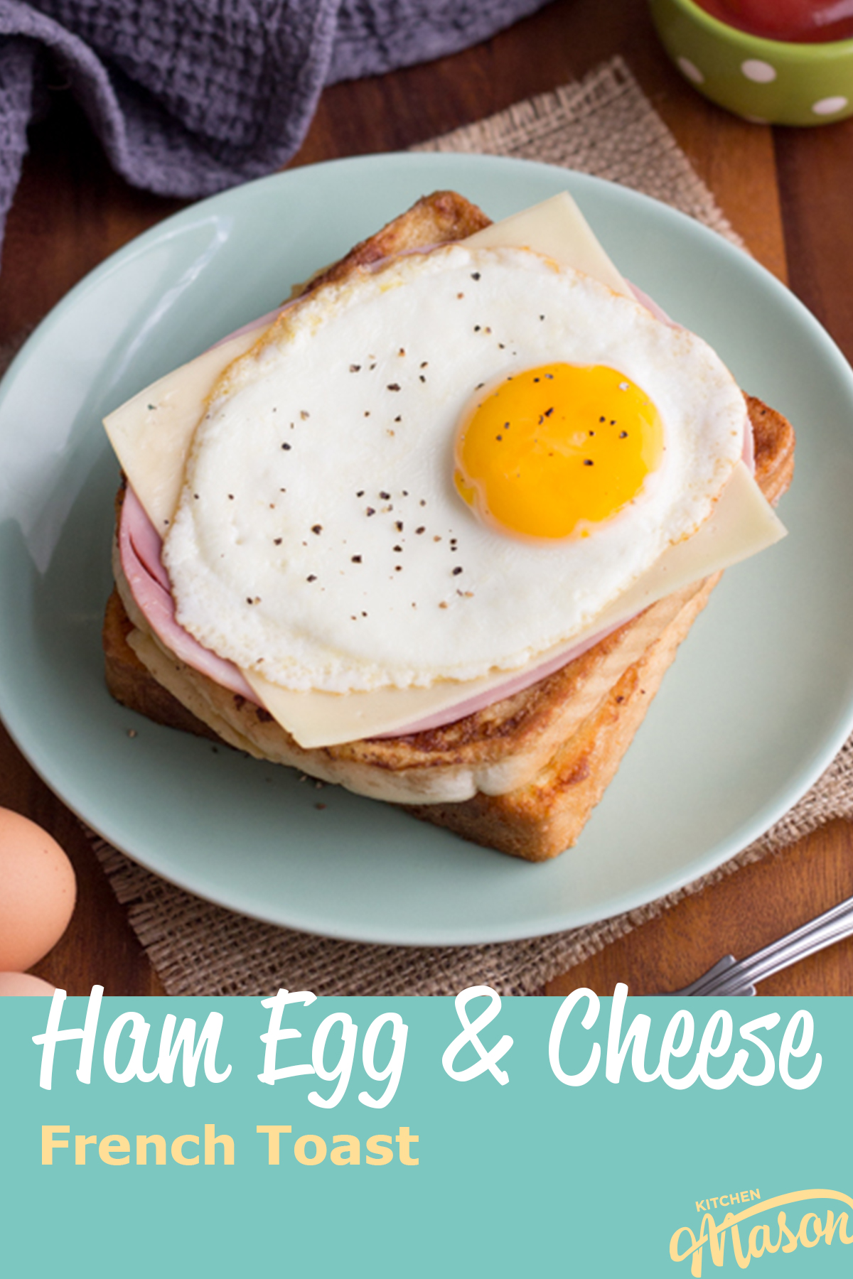 Easy Ham Egg and Cheese Savoury French Toast