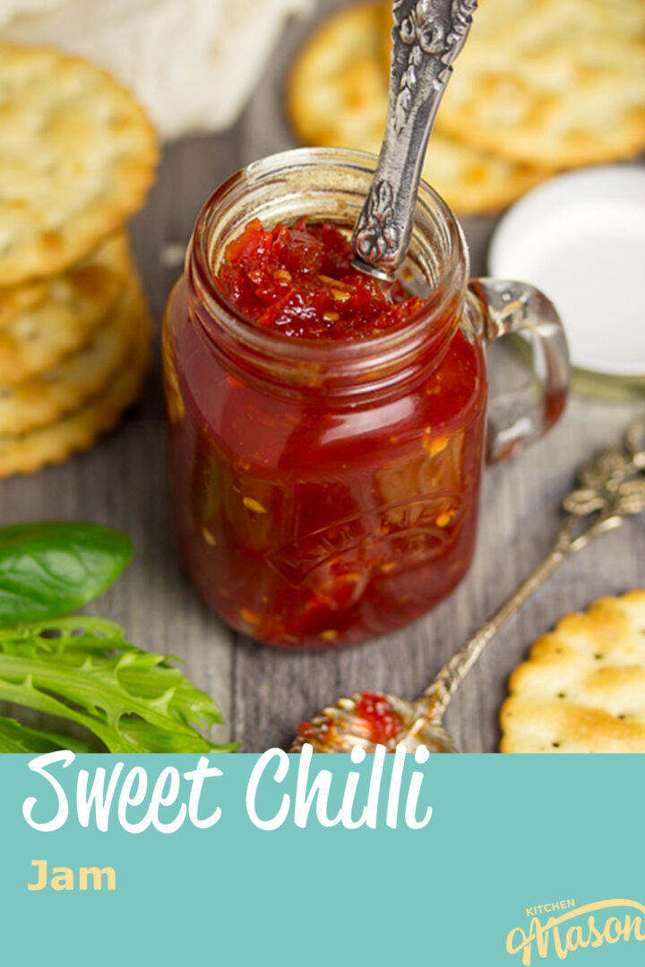The Best Homemade Sweet Chilli Jam | Kitchen Mason