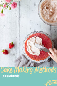 Cake Making Methods, Explained! | Kitchen Mason