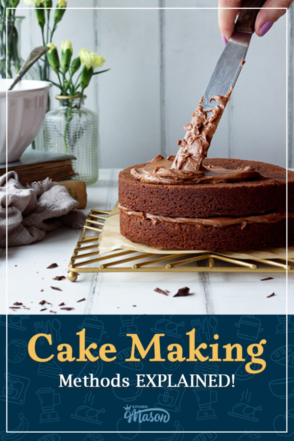 Made Easy: Cake Making Methods, Explained!